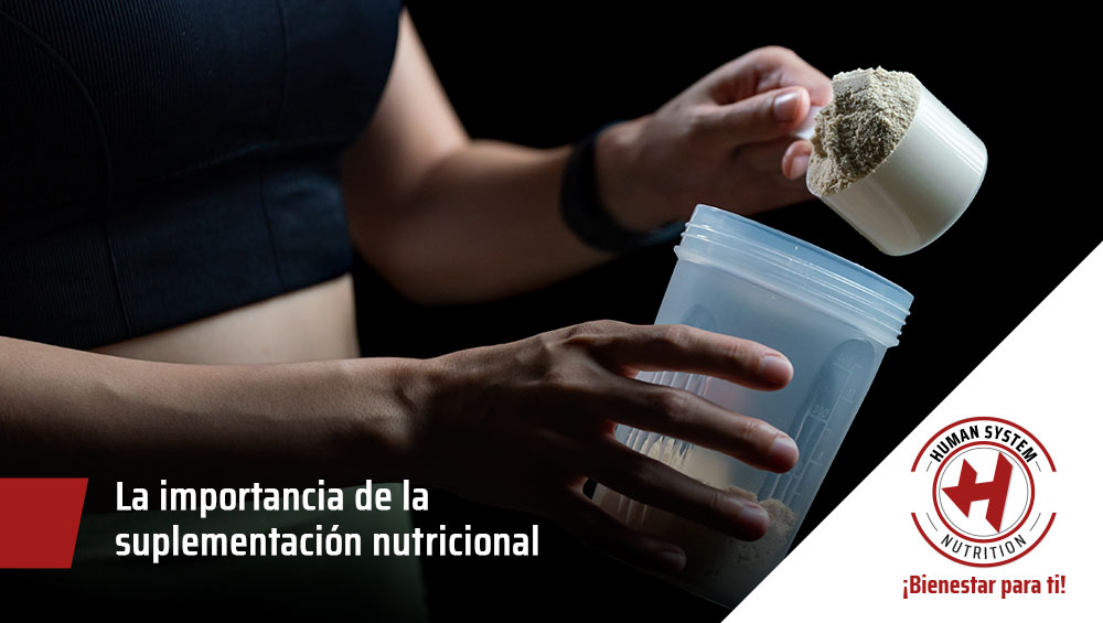 La importancia de la suplementación nutricional: ¿para qué y para quién? | Human System